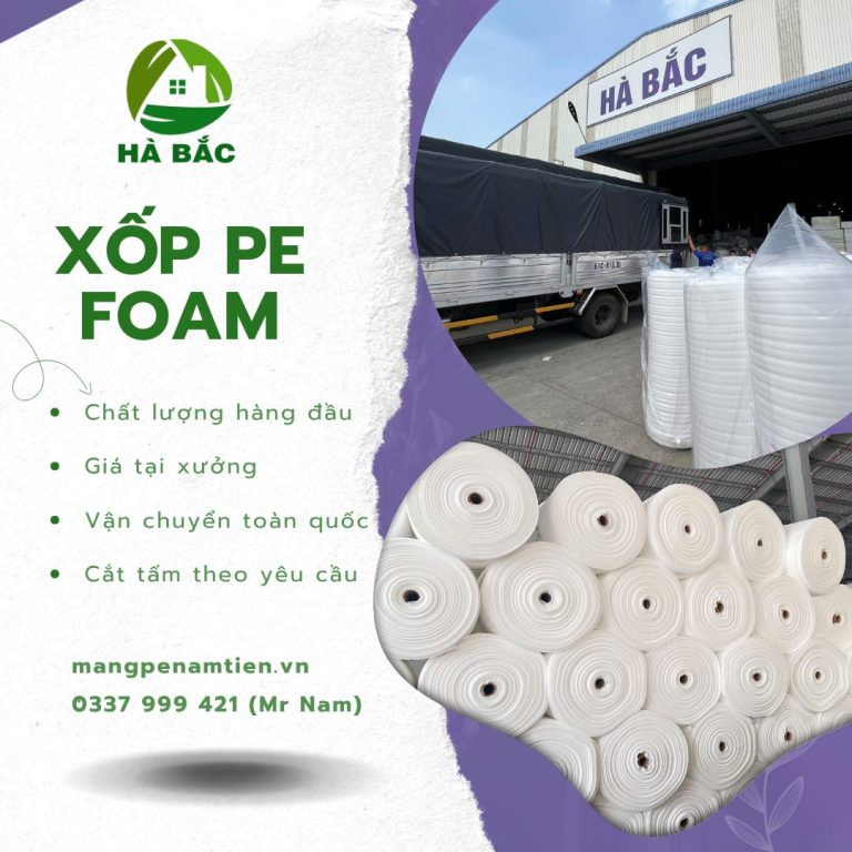 Mút Xốp PE Foam Là Gì? Quy Cách Mút Xốp PE Foam Hà Bắc 2025